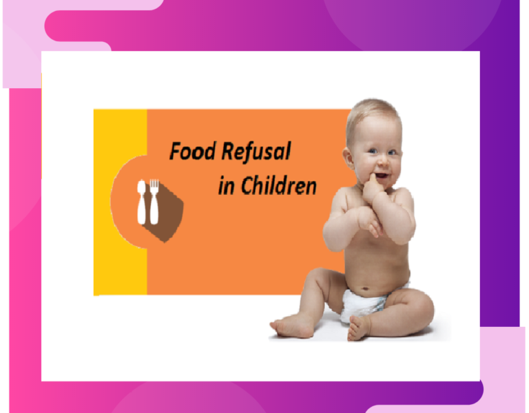 Food Refusal in Children - If you’re Toddler Refuses Food - Toddlers Need